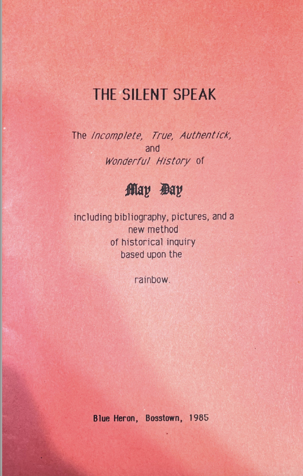 The Silent Speak: The Incomplete, True, Authentick, and Wonderful History of May Day | libcom.org